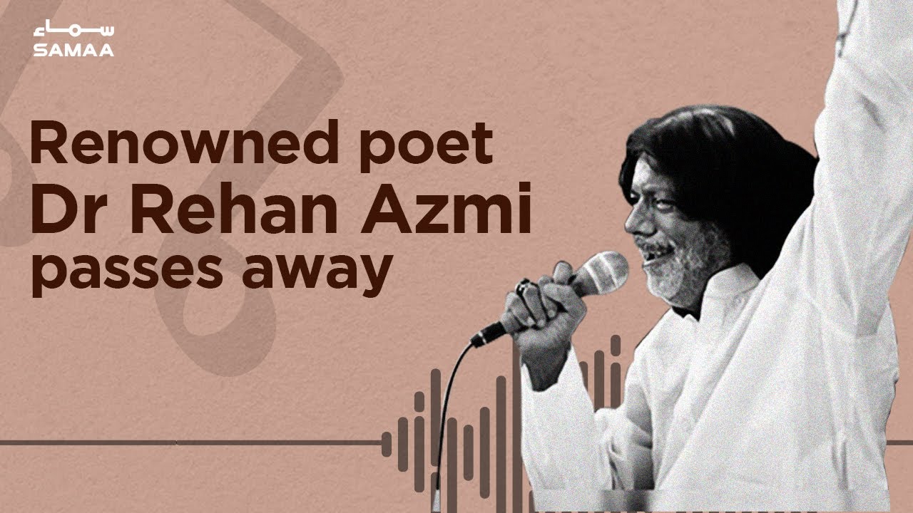 Poet Rehan Azmi passes away in Karachi | SAMAA ORIGINALS - YouTube