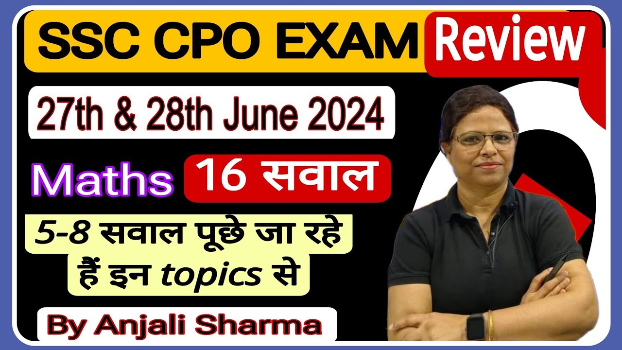 SSC CPO EXAM ANALYSIS TODAY | MATHS | SSC CPO EXAM REVIEW | BY ANJALI ...