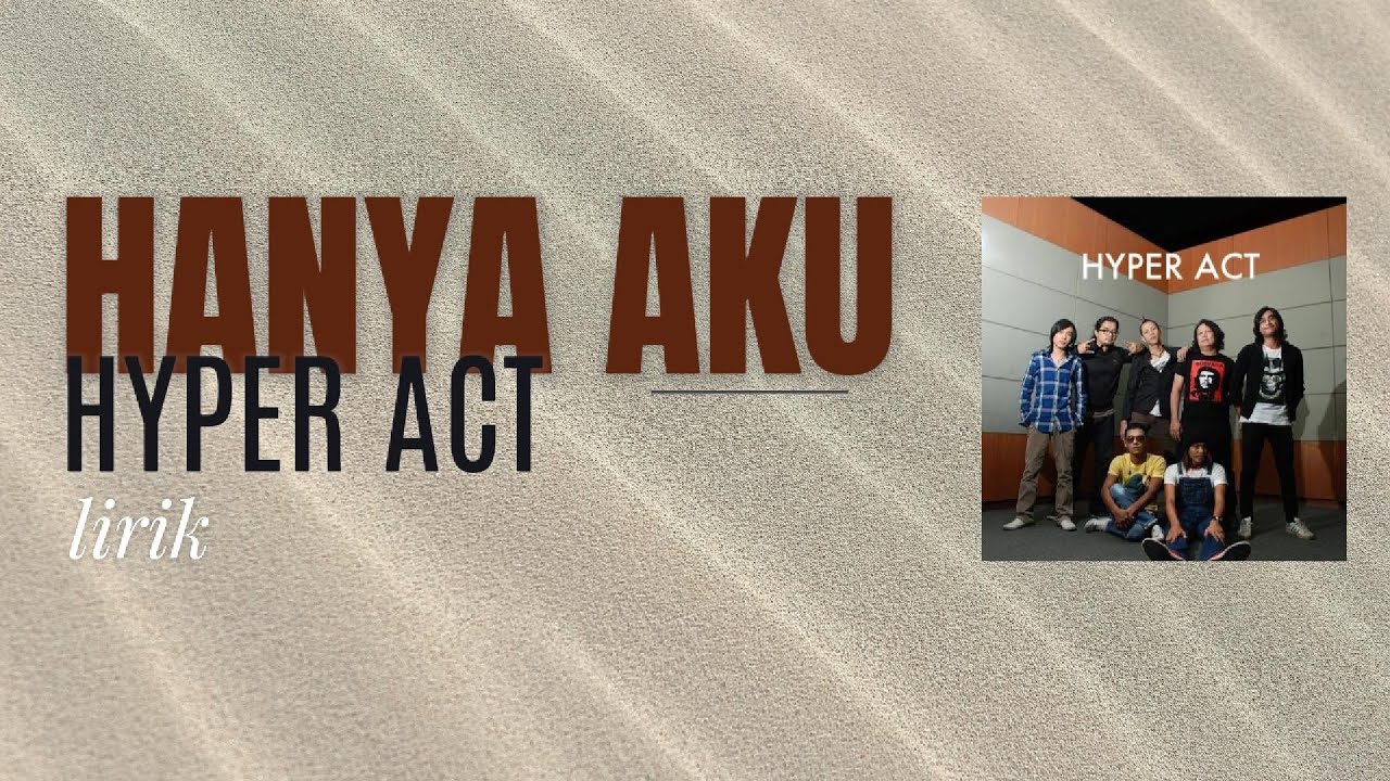 Hyper Act - Hanya Aku (lirik) Album Impian 2014 - YouTube