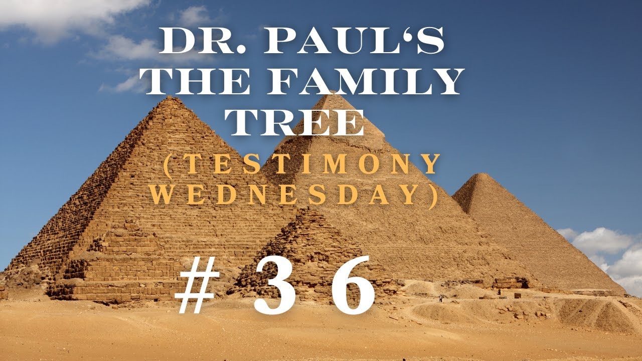Dr Paul's "The Family Tree" (Testimony Wednesday) #36 - YouTube
