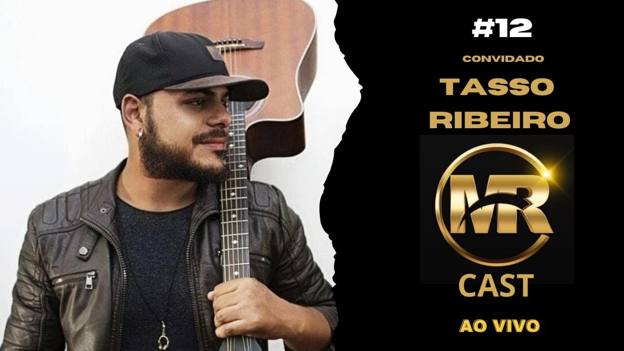 TASSO RIBEIRO - Cantor Sertanejo #Podcast MR Cast #12 - YouTube