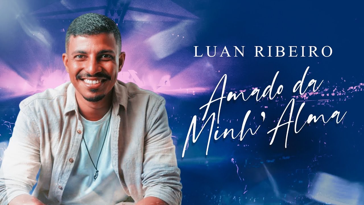 Luan Ribeiro | AMADO DA MINH’ ALMA (Clipe Oficial) - YouTube