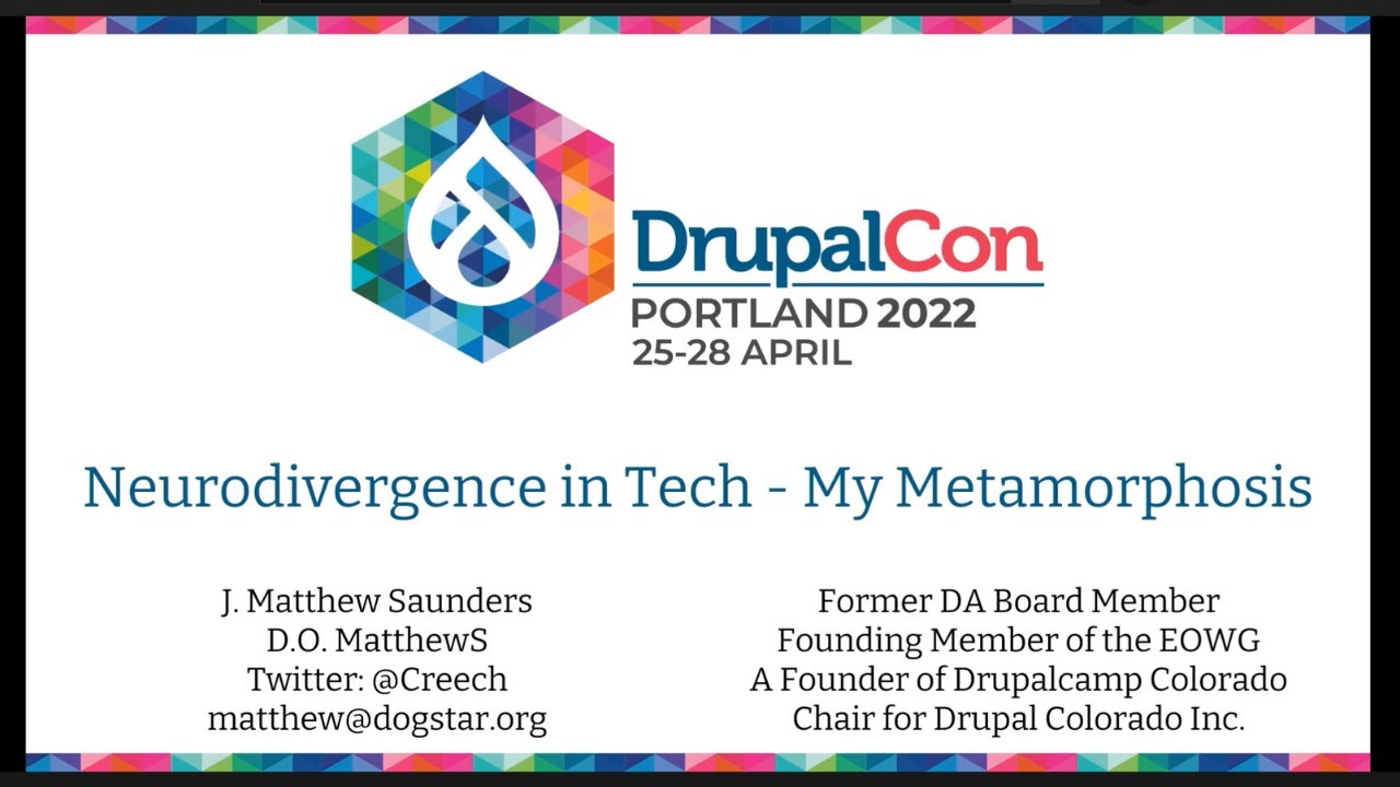 Neurodivergence and Tech - My Metamorphosis: DrupalCon Portland 2022 ...