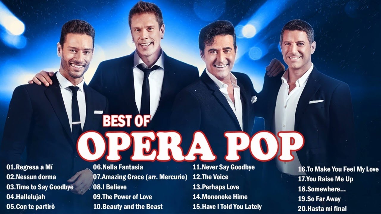 Opera Pop Songs 2022 : Luciano Pavarotti, Andrea Bocelli, Il Divo ...