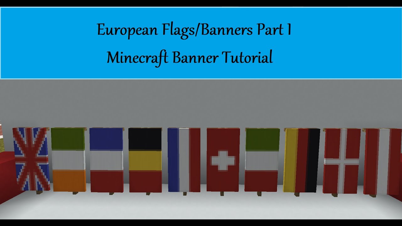 European Flags/Banners Part 1 Minecraft Banner Tutorial - YouTube