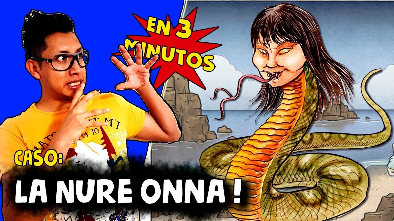 EL MISTERIO DE LA MUJER SERPIENTE NURE ONNA @OxlackCastro - YouTube