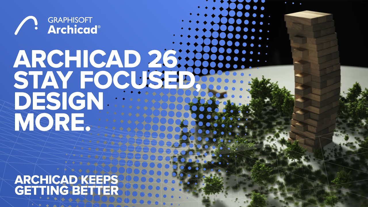 Archicad 26 Stay Focused Design More YouTube Archicad 26 Stay Focused Design More YouTube