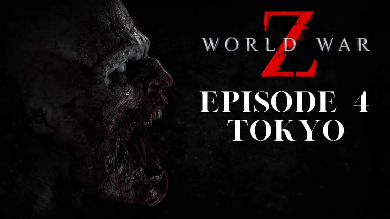 World War Z - Episode 4: Tokyo - YouTube