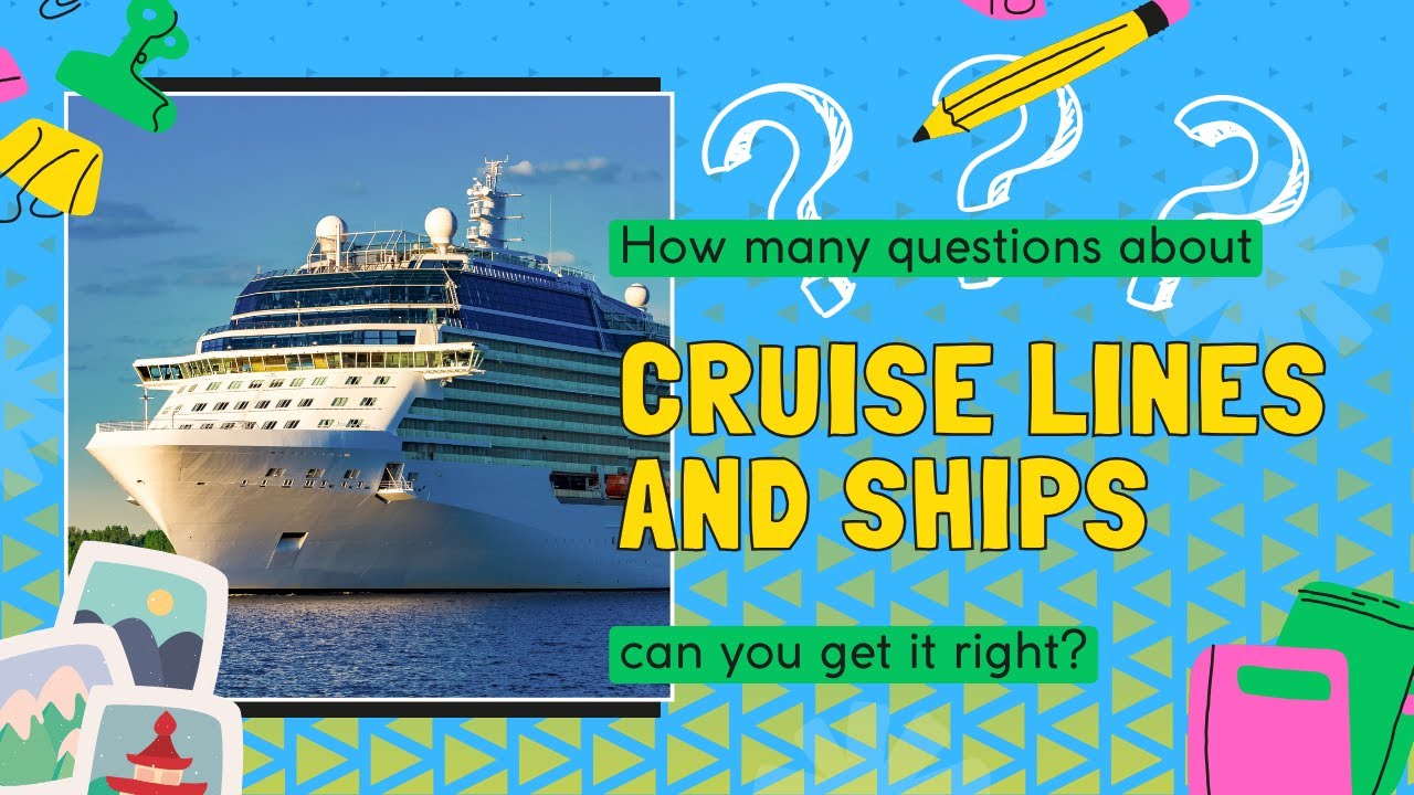 Cruise Explorer Quiz: Test Your Knowledge of Cruise Lines and Ships ...