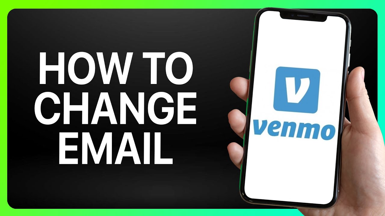 How To Change Email On Venmo 2025! (Full Tutorial) - YouTube