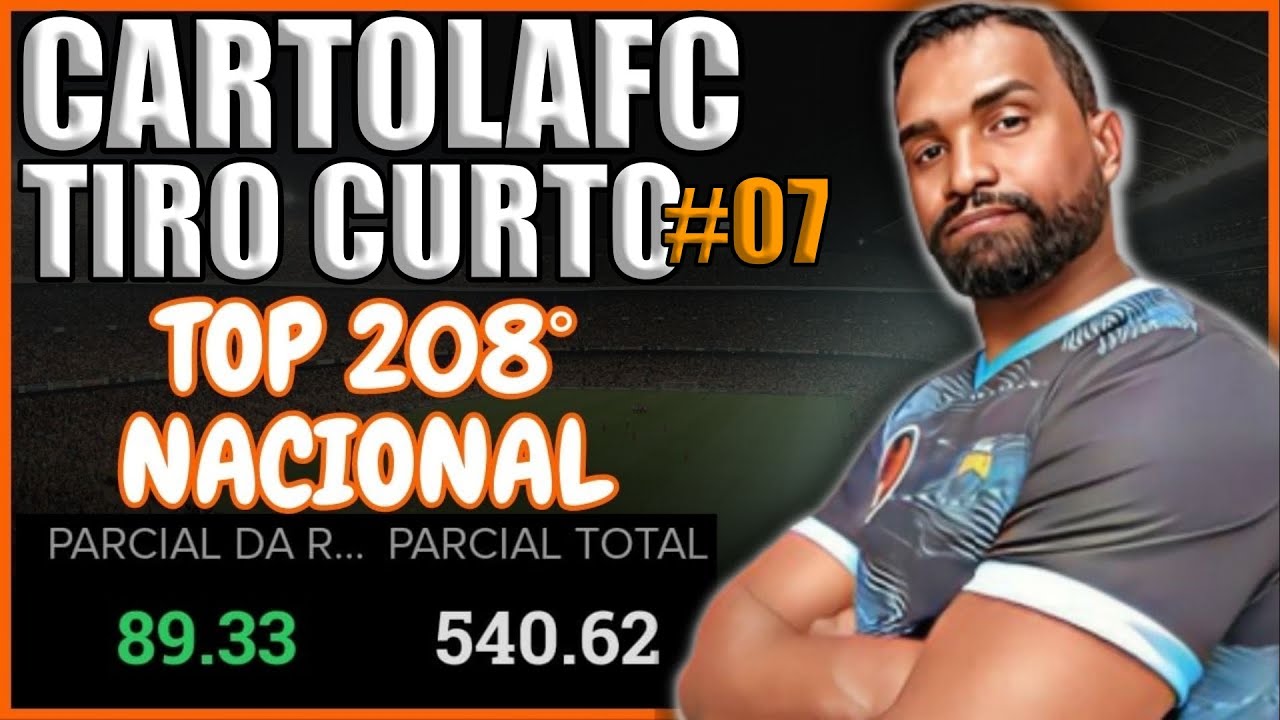 540,63 NO GERAL l DICAS RODADA 07 l TIME TIRO CURTO l 2 TIMES PRA MITAR ...