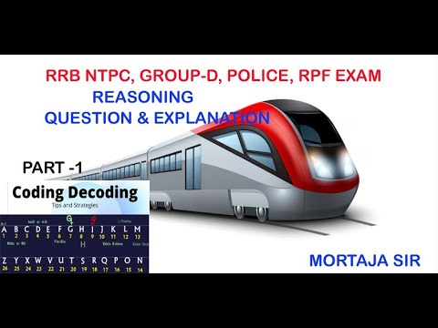 CODEING AND DECODE REASONING // MORTAJA SIR // RRB NTPC, GROUP - D QUESTION AND ANSWER . - YouTube