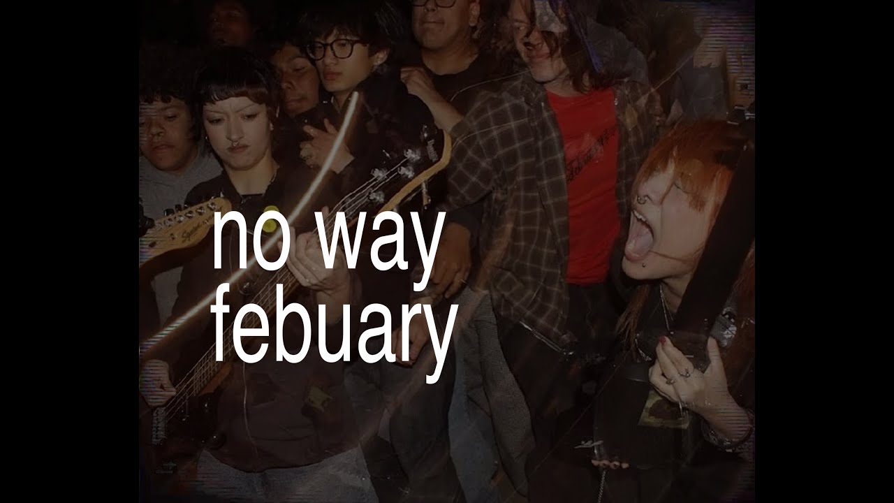 No Way... - Febuary (lyric video) - YouTube