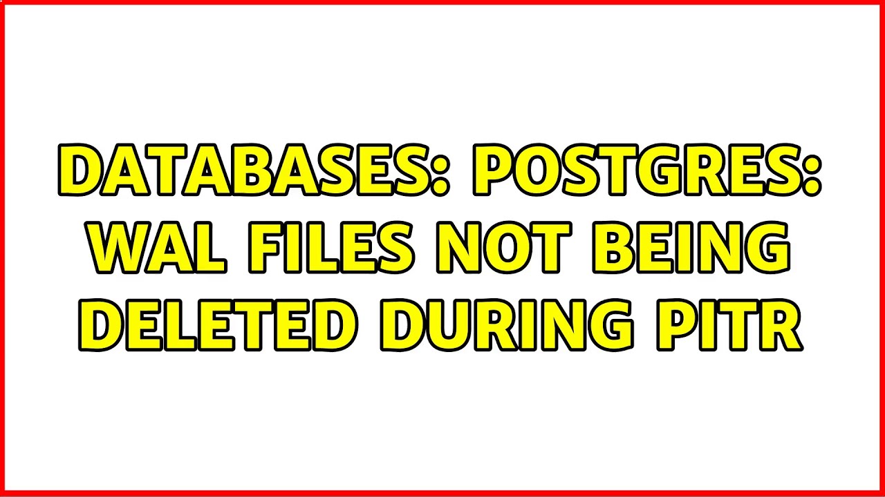 Databases: postgres: WAL files not being deleted during PITR - YouTube