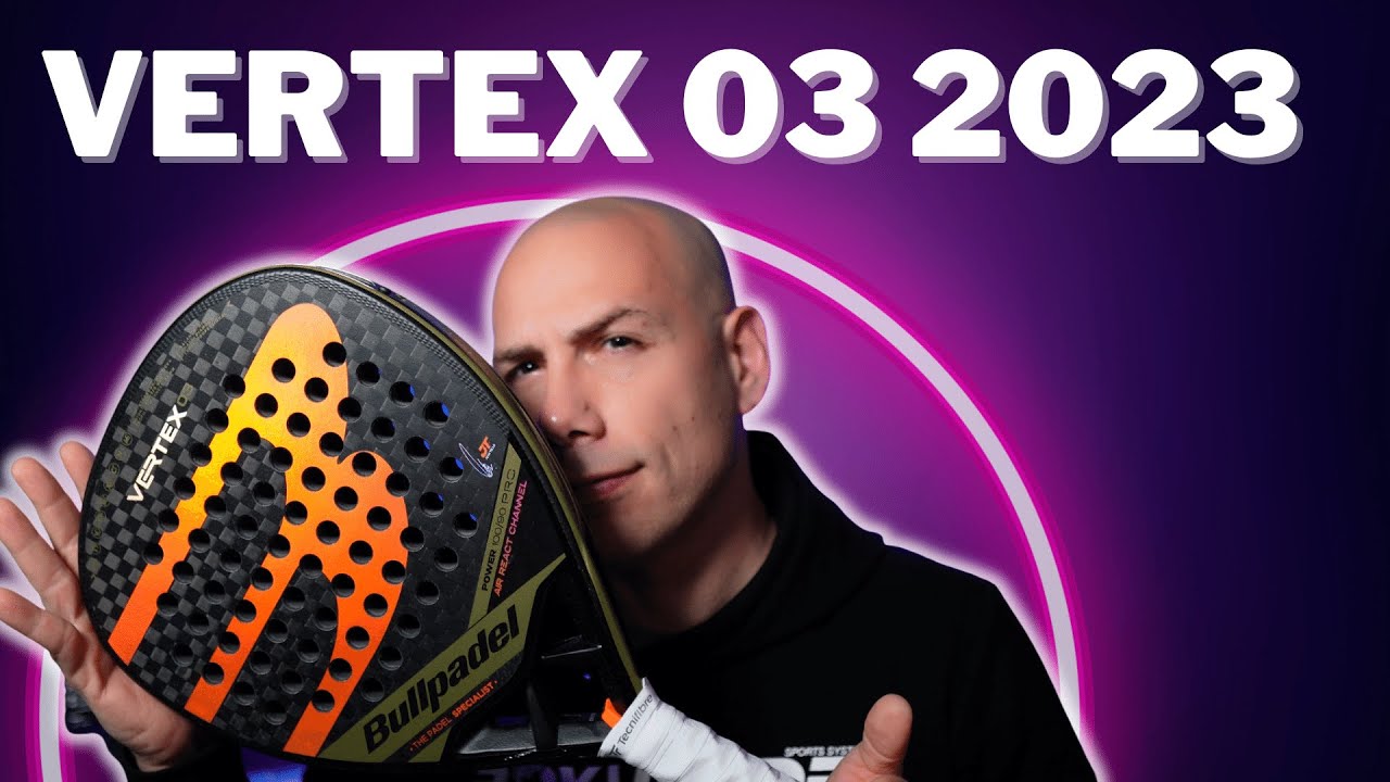 Bullpadel VERTEX 03 2023 - YouTube