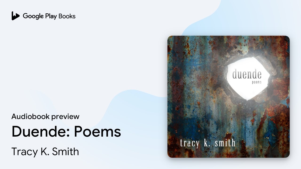 Duende: Poems by Tracy K. Smith · Audiobook preview - YouTube