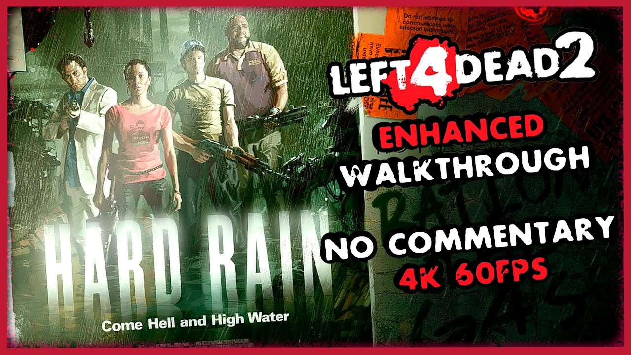 Left 4 Dead 2 - Hard Rain [Enhanced/ Walkthrough] 4K/60 FPS (No ...