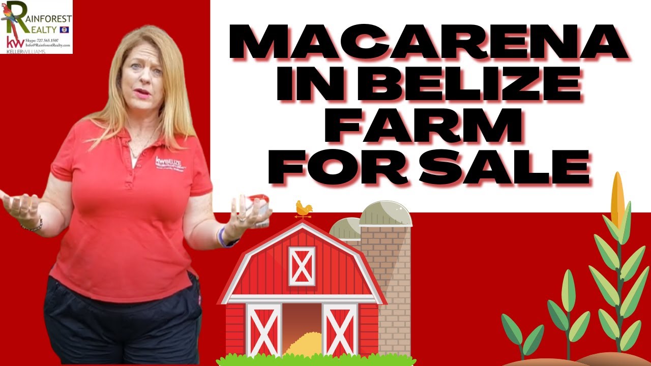 Keller Williams Belize Macarena Rose - Macarena in Belize Farm for Sale ...
