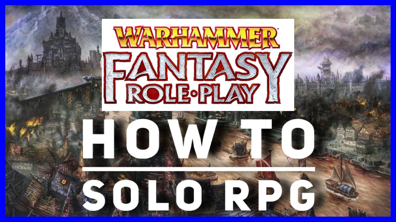 How To Play Solo RPG - WFRP (Ep. 2) #ttrpg - YouTube