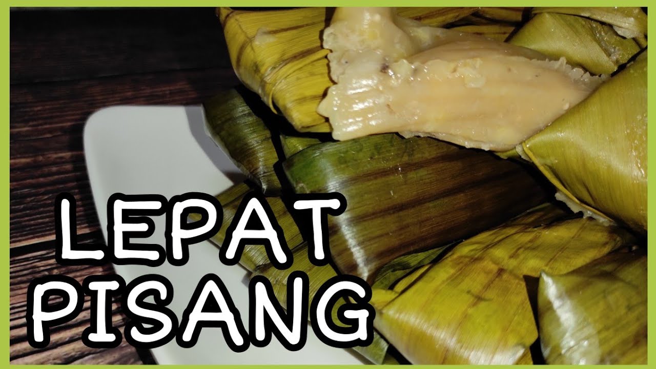 Cara Mudah Resepi Lepat Pisang Kukus Mudah dan Sedap Warisan Asli - YouTube