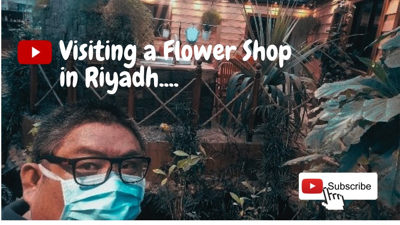 Travel05: Visiting a Flower Shop in Riyadh.. - YouTube