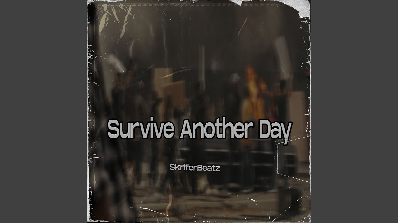 Survive Another Day - YouTube