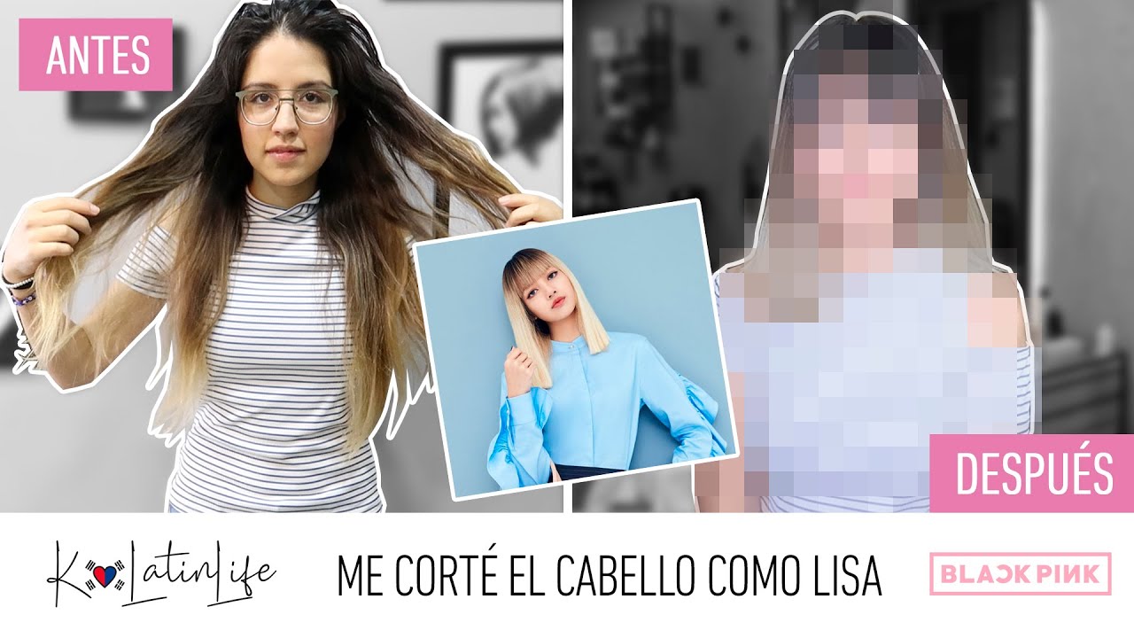 Me corté el cabello como LISA de BLACKPINK | K-LatinLife - YouTube