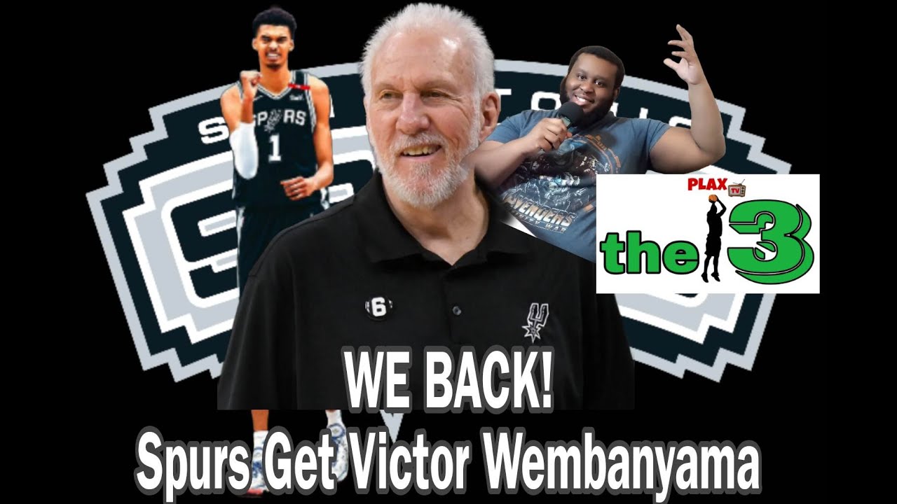 WE BACK! Spurs Get Victor Wembanyama | the 3 on PLAXtv - YouTube