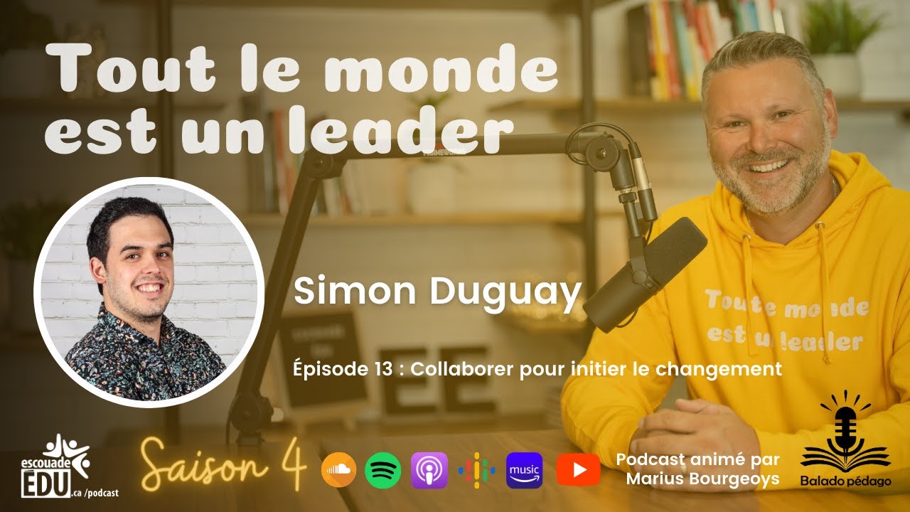 Tout le monde est un leader - S4 - Épisode 13 - Simon Duguay - YouTube
