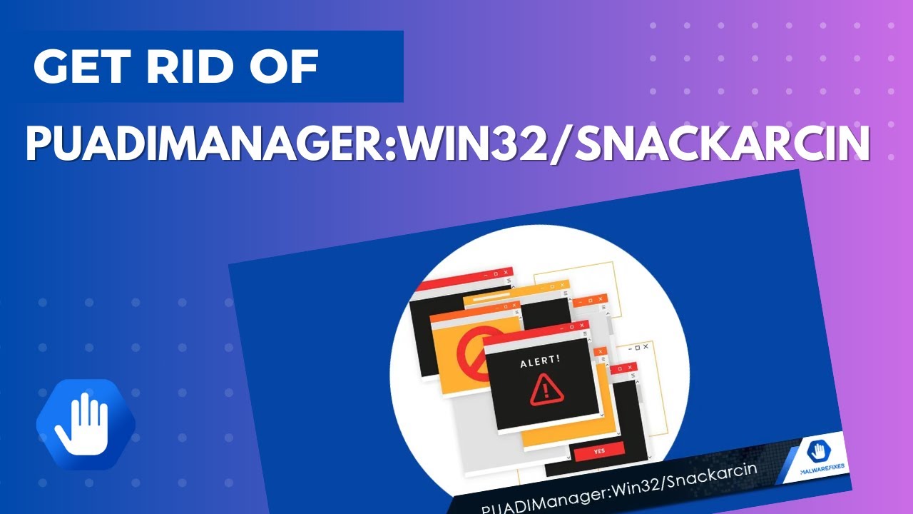 Get Rid Of PUADIManager:Win32/Snackarcin - YouTube