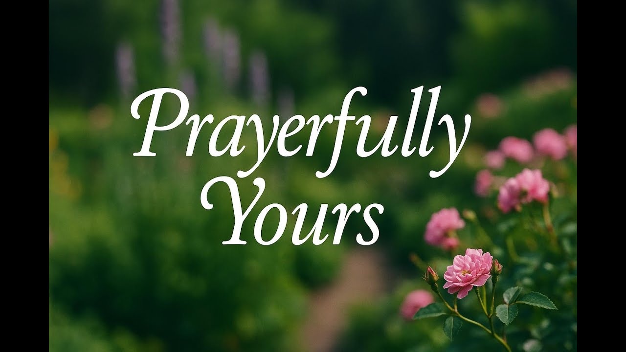 Prayerfully Yours-Episode 1:Hope! - YouTube