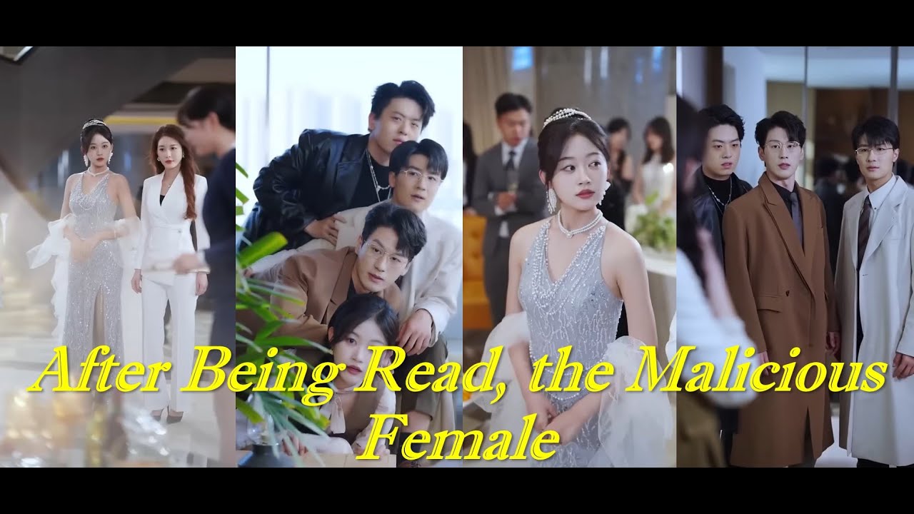 After Being Read, the Malicious Female She transmigrates into a novel ...