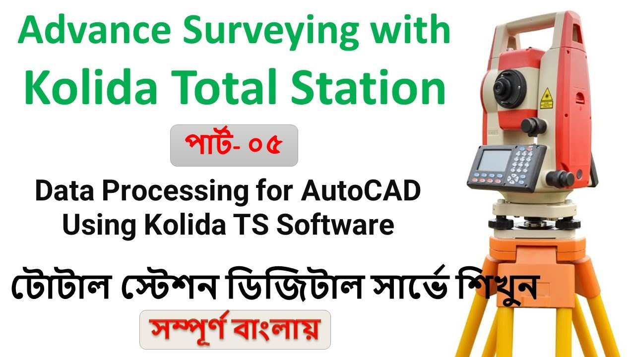 5. Advanced Surveying with Kolida Total Station - Data processing for ...