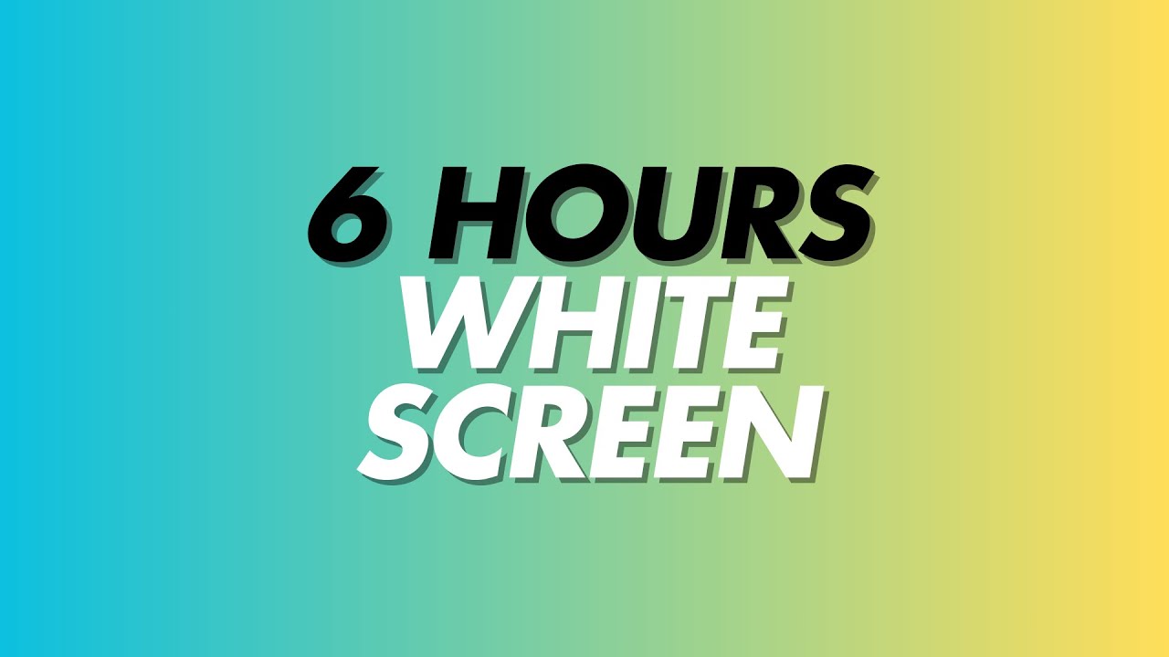White Screen | 6 Hours of HD White Screen | Long Loop for Sleep or Deep ...