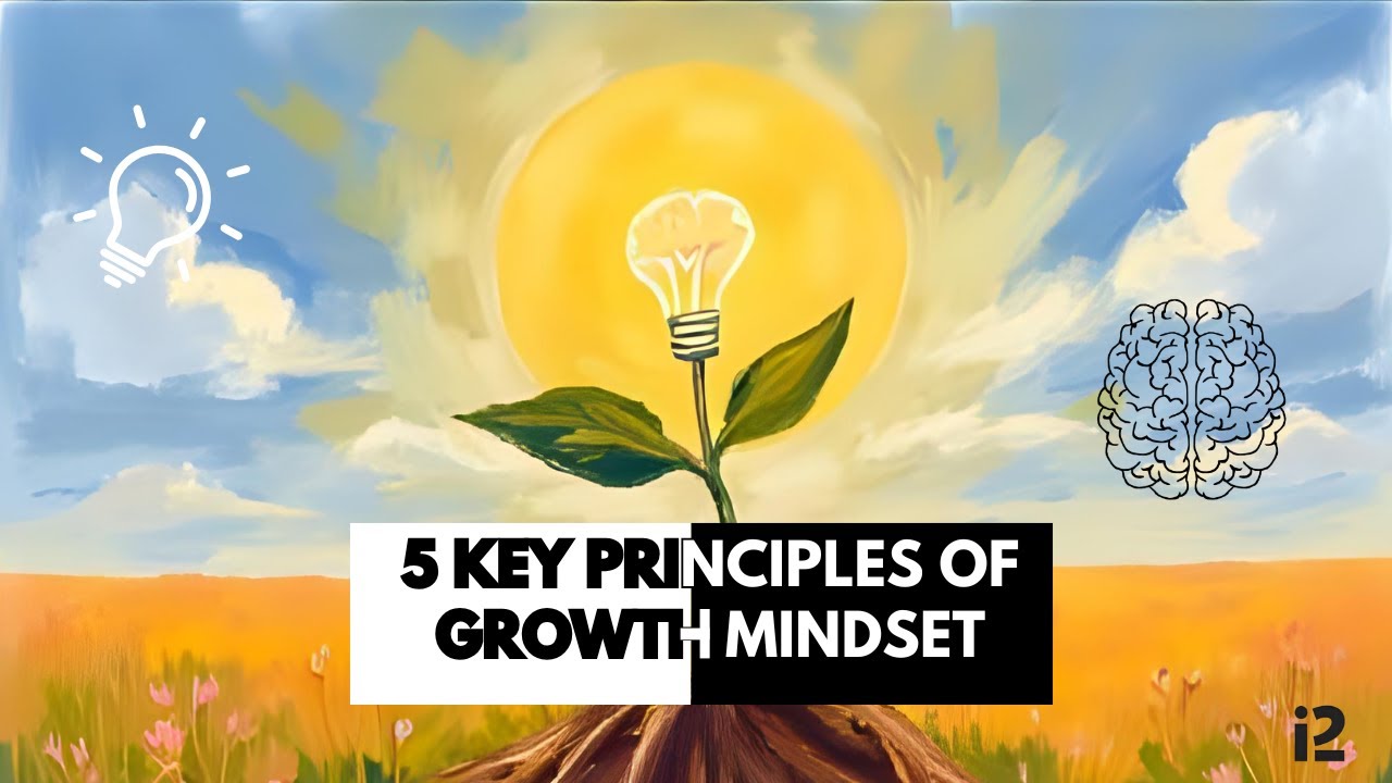 5 Key Principles of Growth Mindset Unlock Your True Potential - YouTube