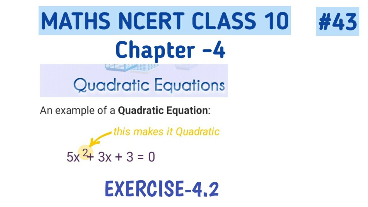 Class 10 Maths NCERT Chapter-4 Quadratic Equations Exercise-4.2 ...