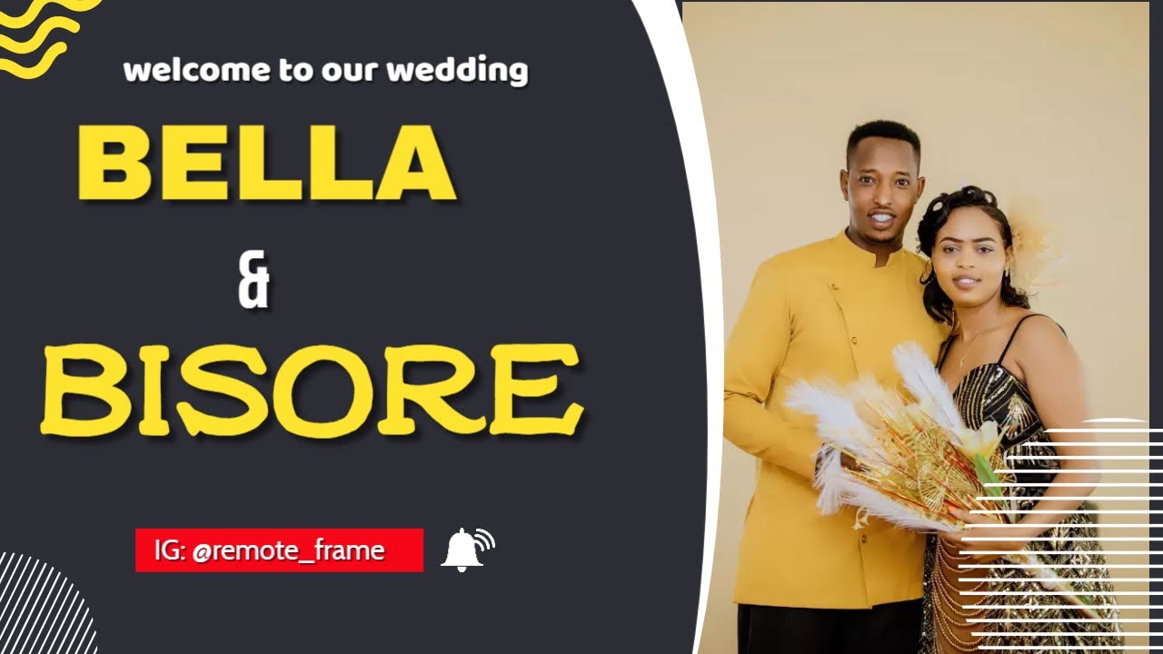 WELCOME TO OUR WEDDING CEREMONY OF BELLA & BISORE - YouTube