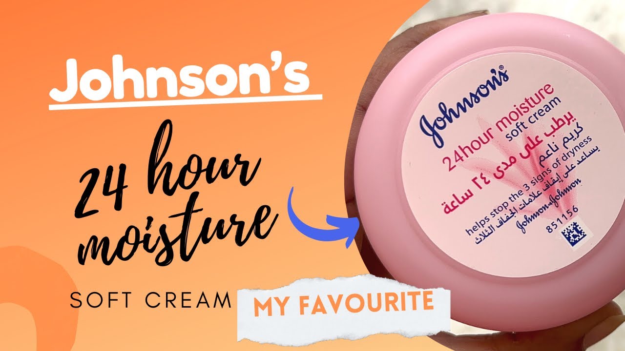 Johnson’s 24 hour’s moisture || Soft cream || For soft and bouncy skin ...