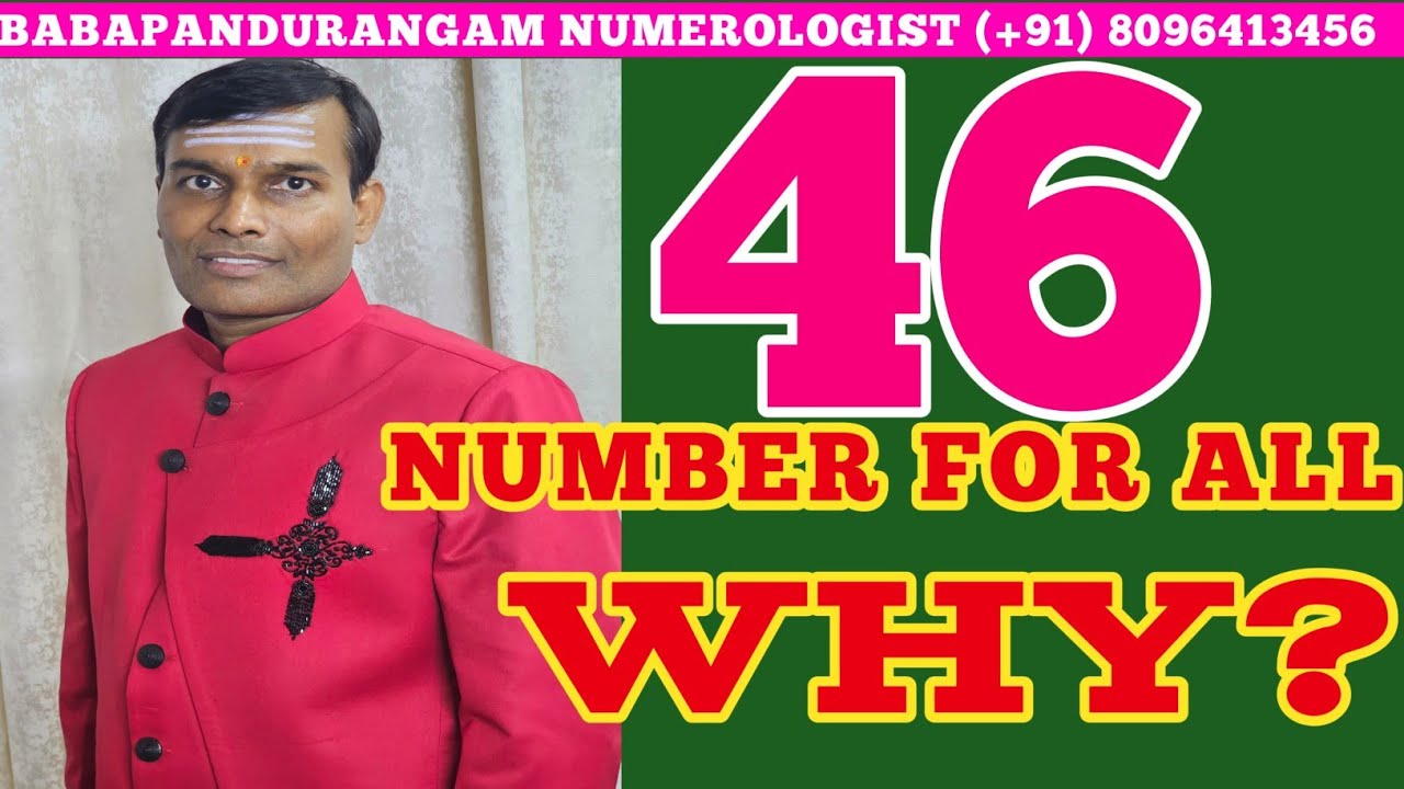 46is verypowerful number in numerology babapandurangam yogacharya ...