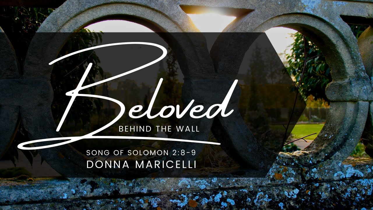 "Beloved Behind the Lattice"-Sis. Donna Maricelli-Wednesday, April 28th ...