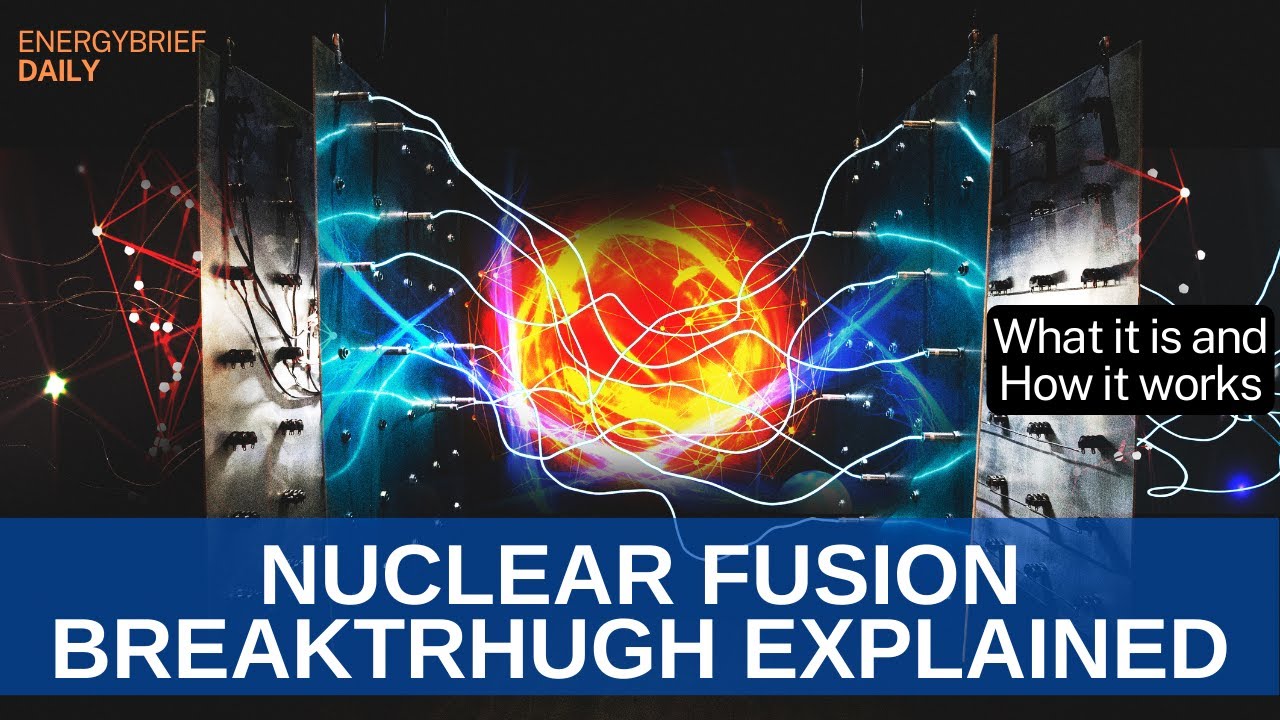 Nuclear Fusion Breakthrough explained simply - What it does and how it ...