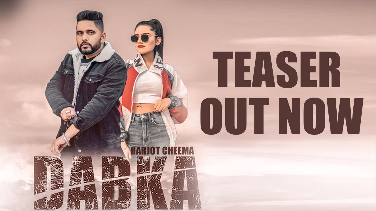 Dabka || Teaser || Harjot Cheema || New Punjabi Song 2019 || Status Up ...