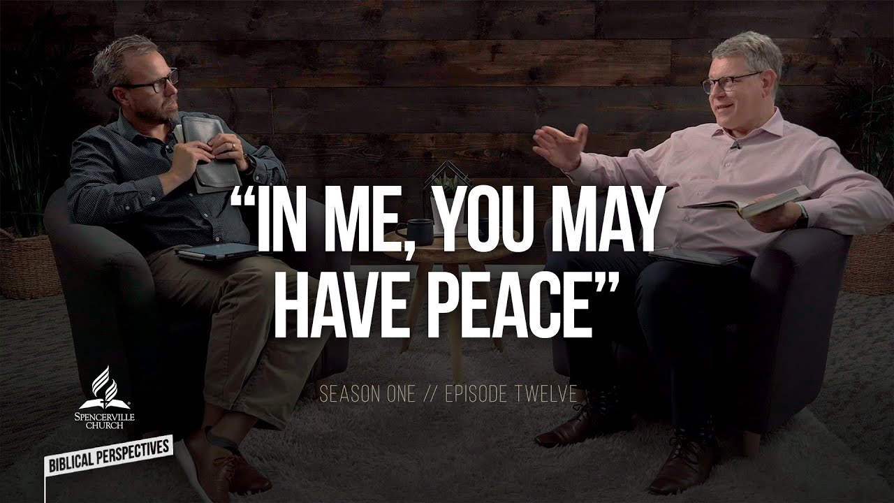 “In Me, You May Have Peace” - Biblical Perspectives, a Bible Study ...