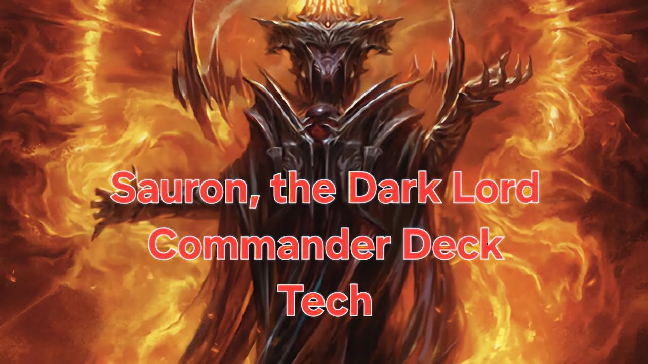 EDH Deck Tech: Sauron, the Dark Lord Magic the Gathering Commander Deck ...