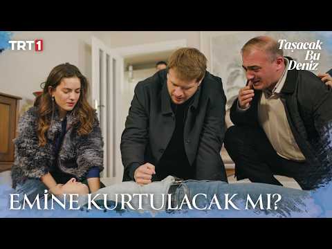 Emine hayata tutunabilecek mi? - Taşacak Bu Deniz 23. Bölüm X ETi Browni