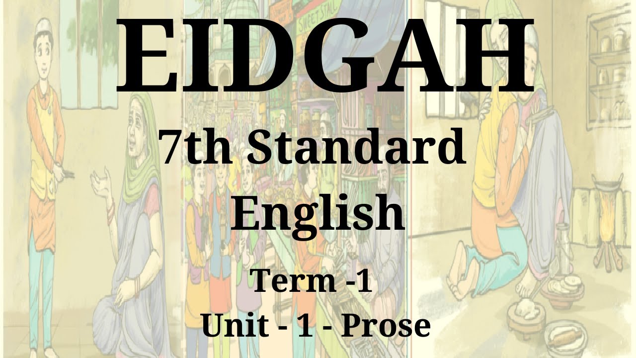 EIDGAH 7th Std English Unit 1 Prose New Samacheer Syllabus eidgah-7th-std-english-unit-1-prose-new-samacheer-syllabus