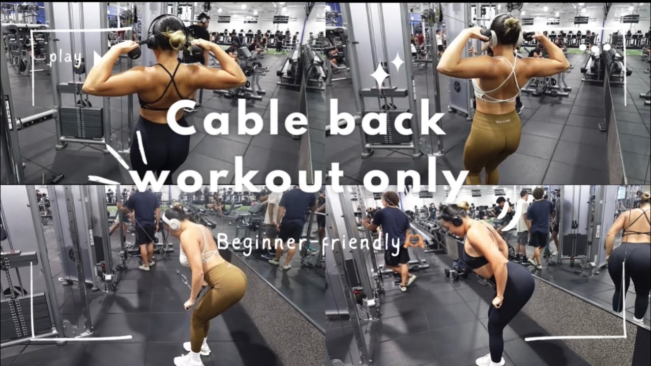 The BEST Beginner-Friendly Cable Back Workout - YouTube