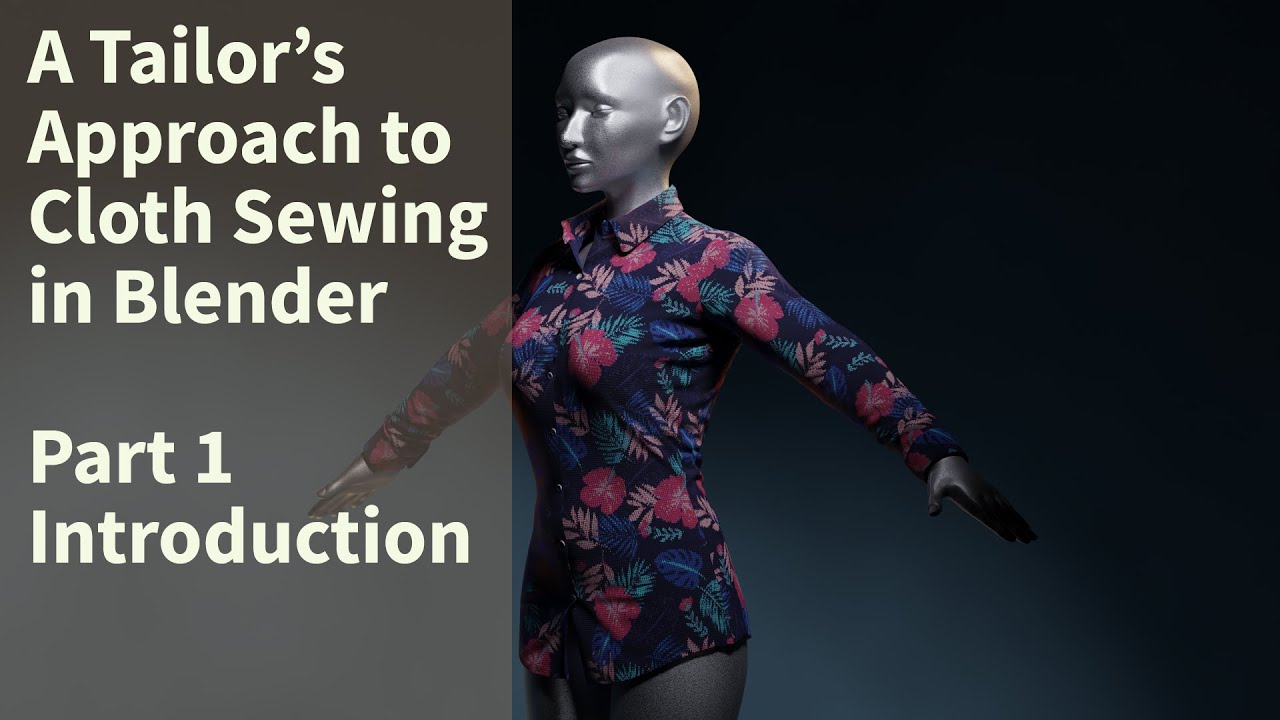 A Tailor's Approach to Cloth Sewing in Blender - Part 1 - Introduction - YouTube