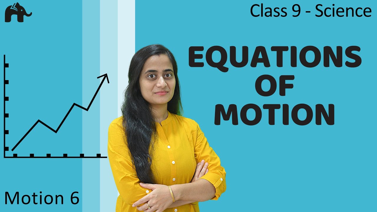 Equations of Motion | Motion #6 | Class 9 Science - YouTube