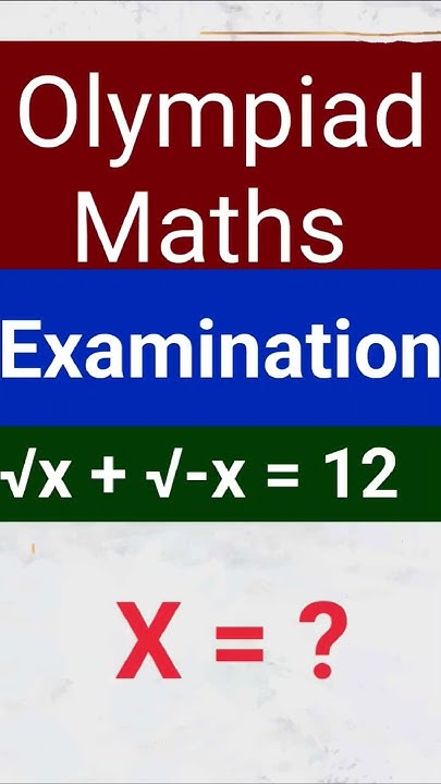 √x + √-x =12 || square root problem || Find X = || maths Olympiad ...